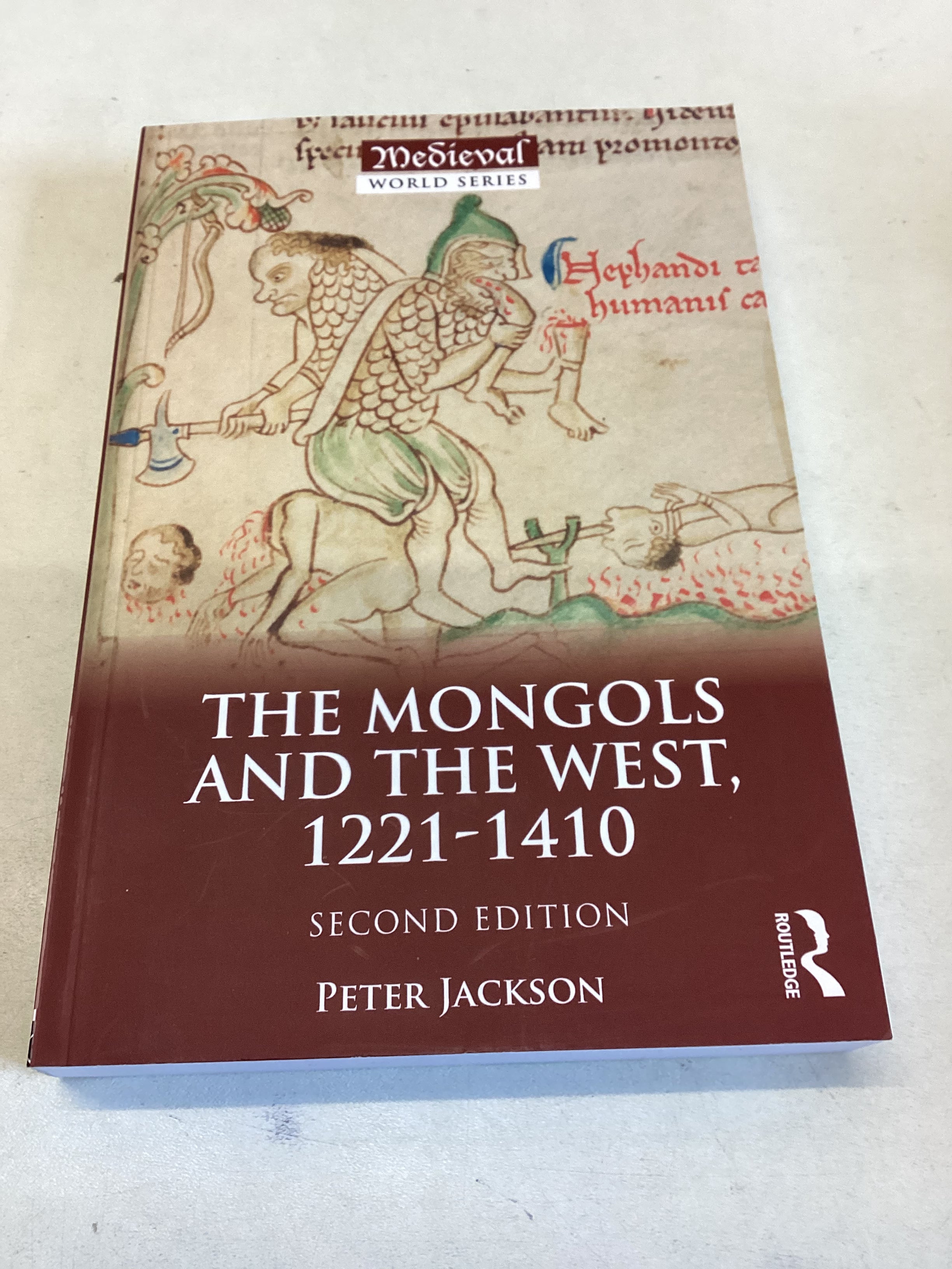 The Mongols and The West , 1221 - 1410 Second Edition Peter Jackson ...