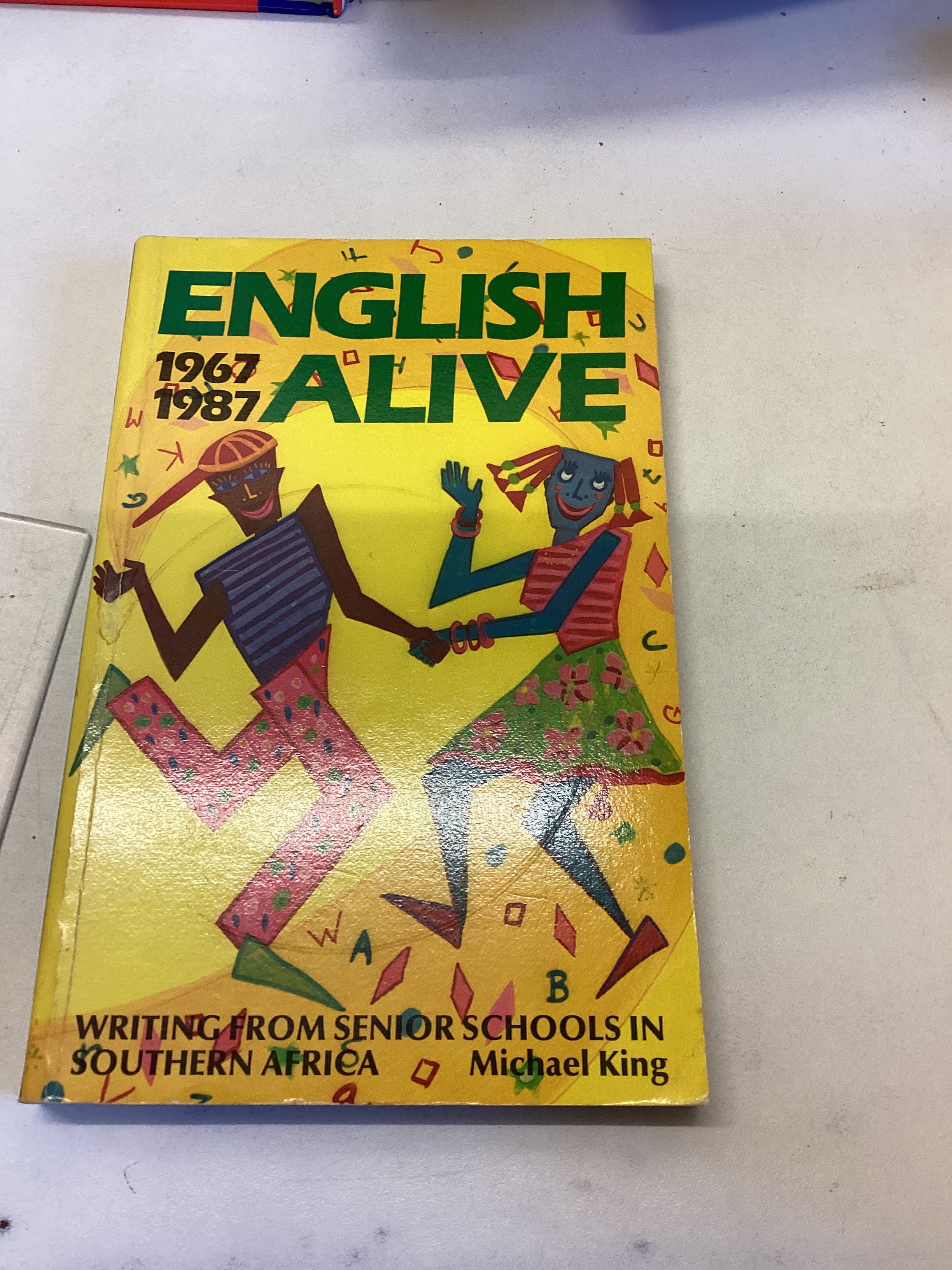 English Alive 1967 1987 Writing From Senior Schools In Southern Africa ...