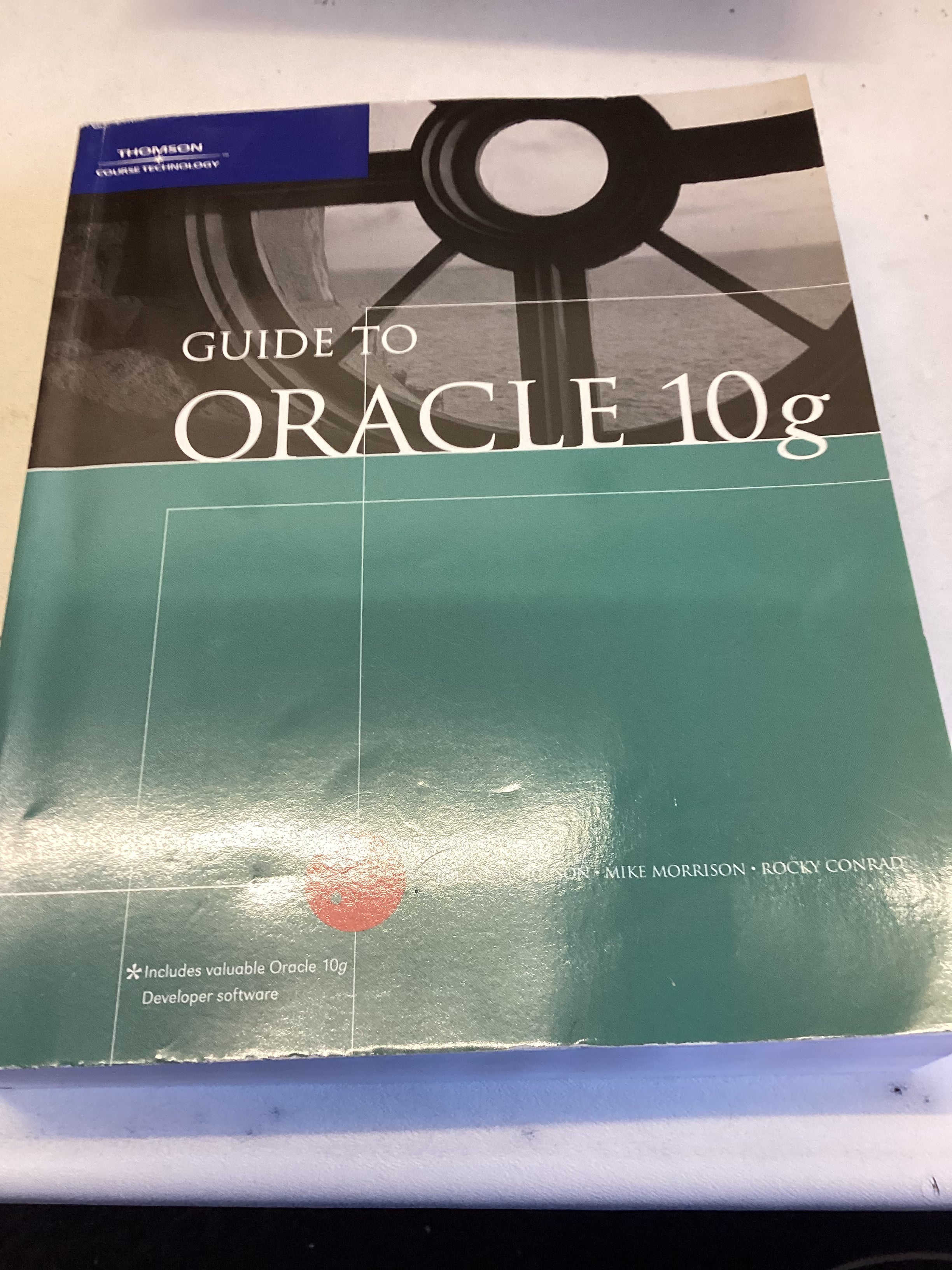 Guide To Oracle 10g Includes CD Joline Morrison, Mike Morrison, Rocky ...