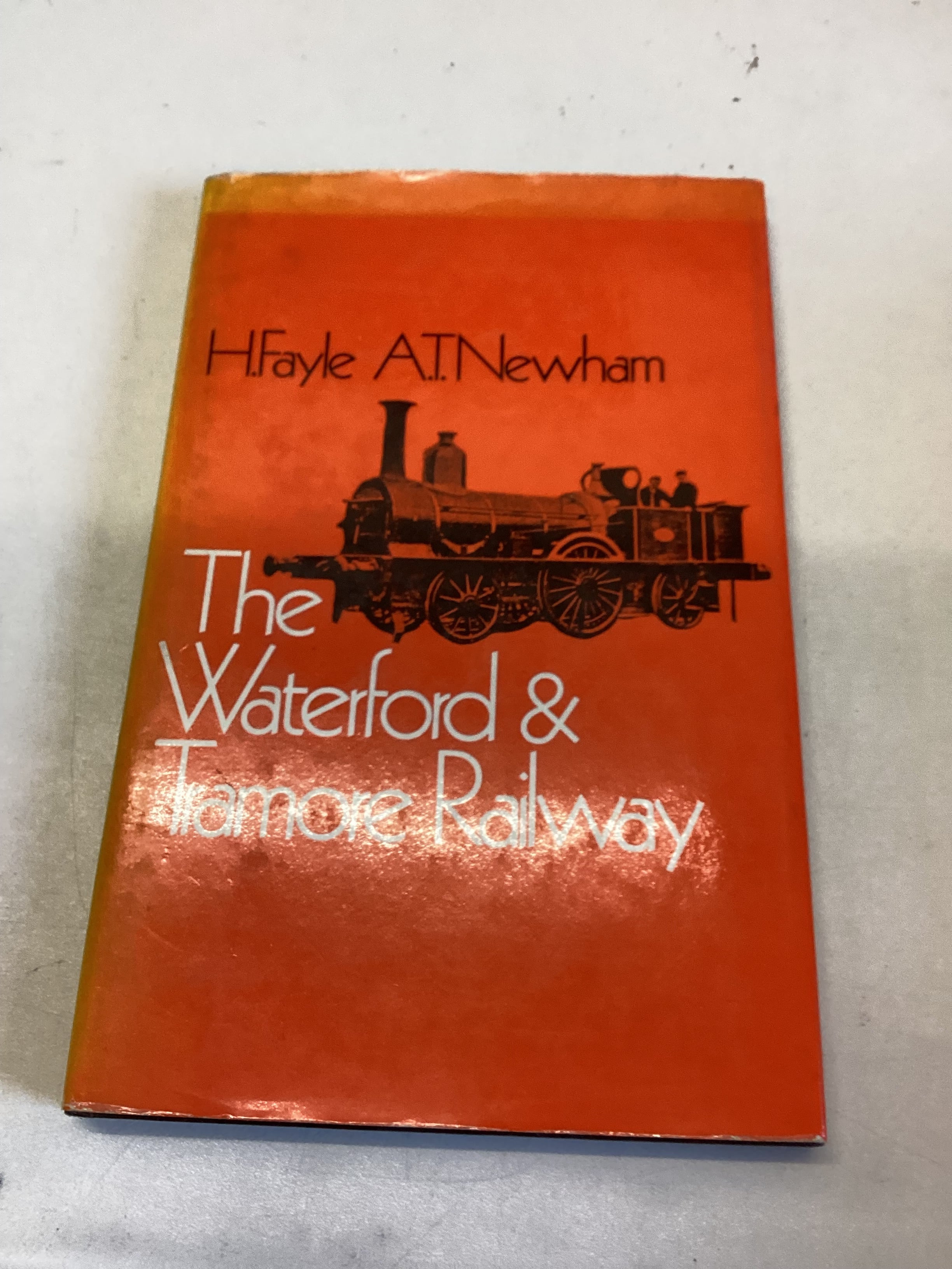 The Waterford & Tramore Railway H Fayle A T Newham Second Edition ...